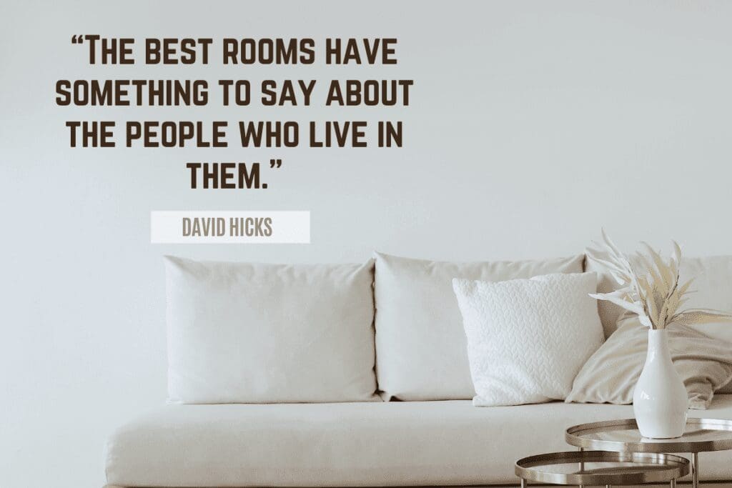 50 + Inspirational Quotes About Home Decor And Design | Mondoro