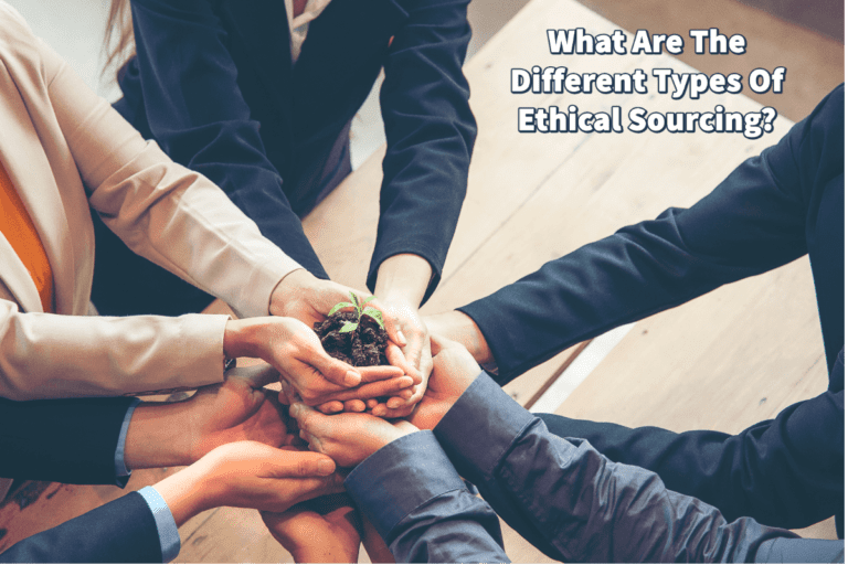 What Are The Different Types Of Ethical Sourcing? | Mondoro