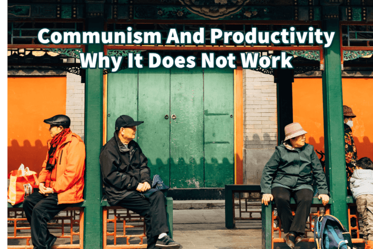 Communism And Productivity - Why It Does Not Work | Mondoro