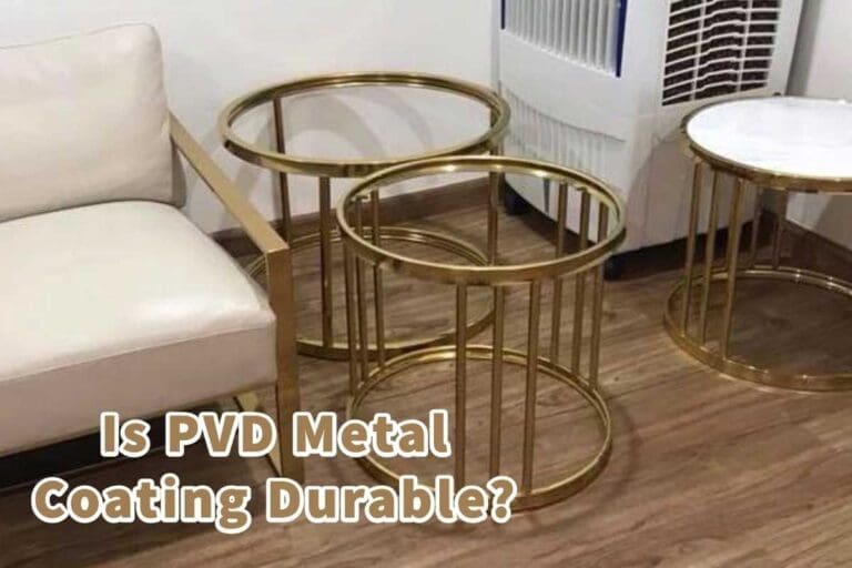 Is PVD Metal Coating Durable? | Mondoro