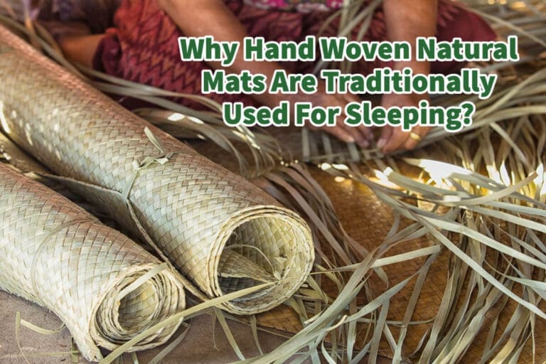 Why Hand Woven Natural Mats Are Traditionally Used For Sleeping? | Mondoro