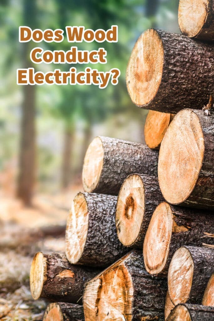 Does Wood Conduct Electricity? – Mondoro Company Limited