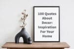 100 Quotes About Decor: Inspiration For Your Home | Mondoro