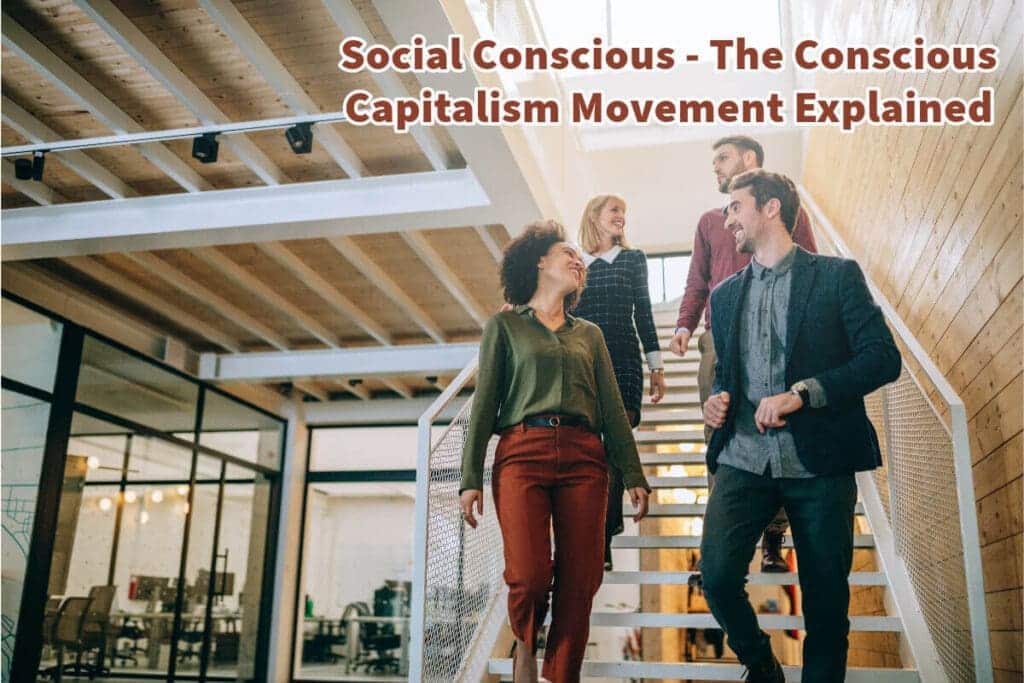 Social Conscious - The Conscious Capitalism Movement Explained | Mondoro