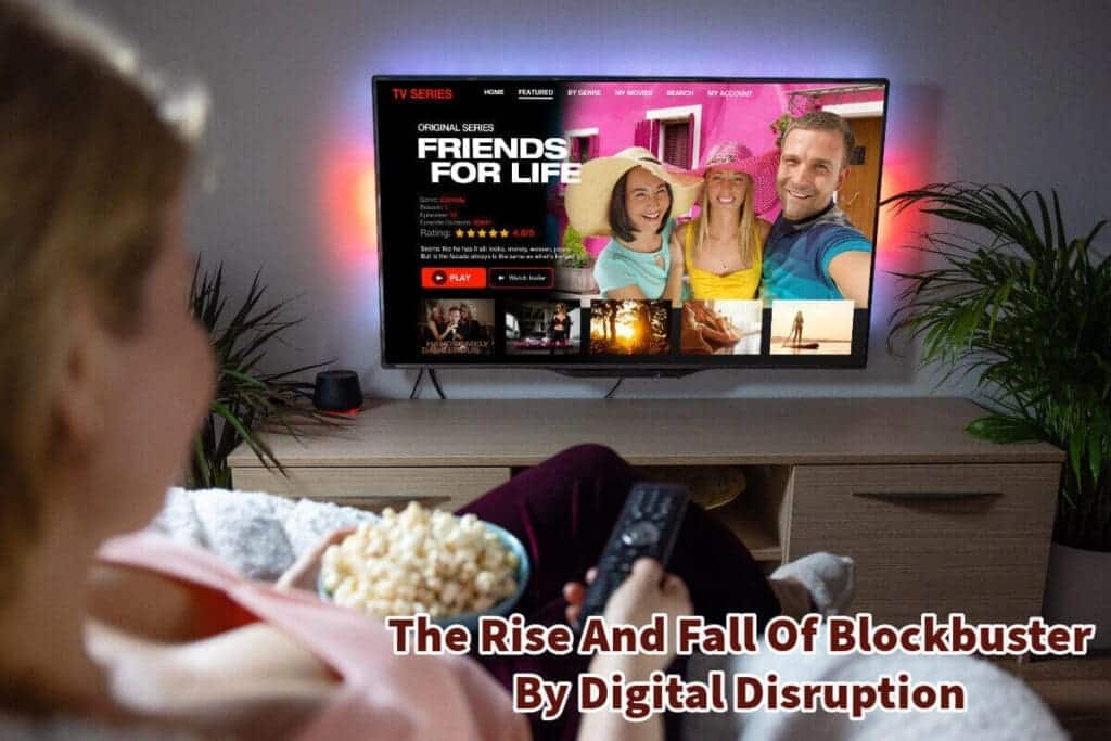 The Rise And Fall Of Blockbuster By Digital Disruption | Mondoro