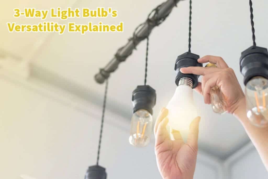 3-Way Light Bulb's Versatility Explained | Mondoro