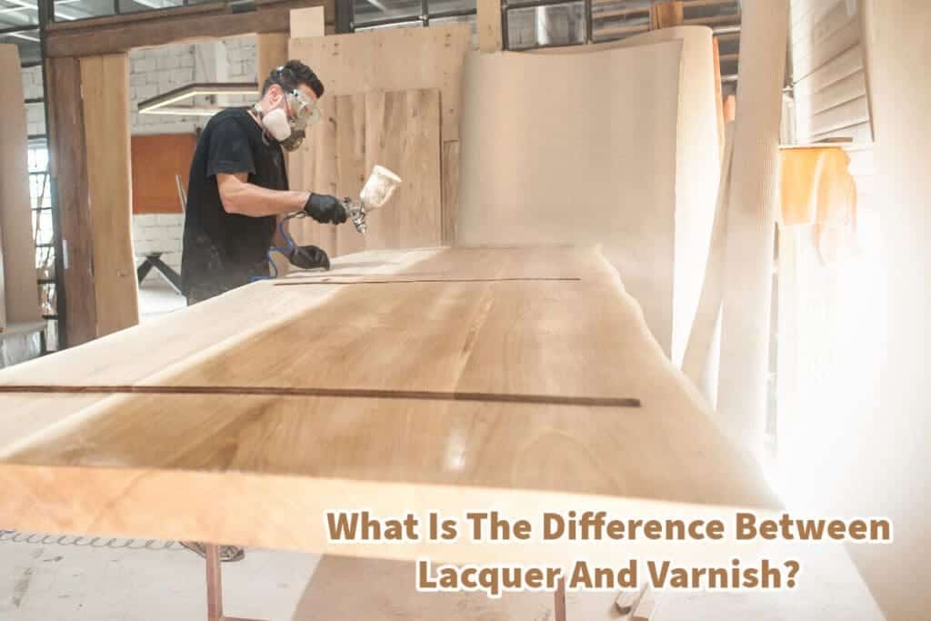 What Is The Difference Between Lacquer And Varnish? | Mondoro